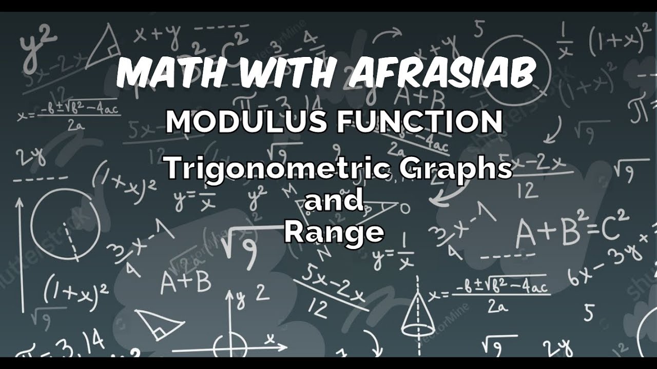Modulus Function for Trigonometric Graphs and Range - YouTube Modulus Function for Trigonometric Graphs and Range - YouTube