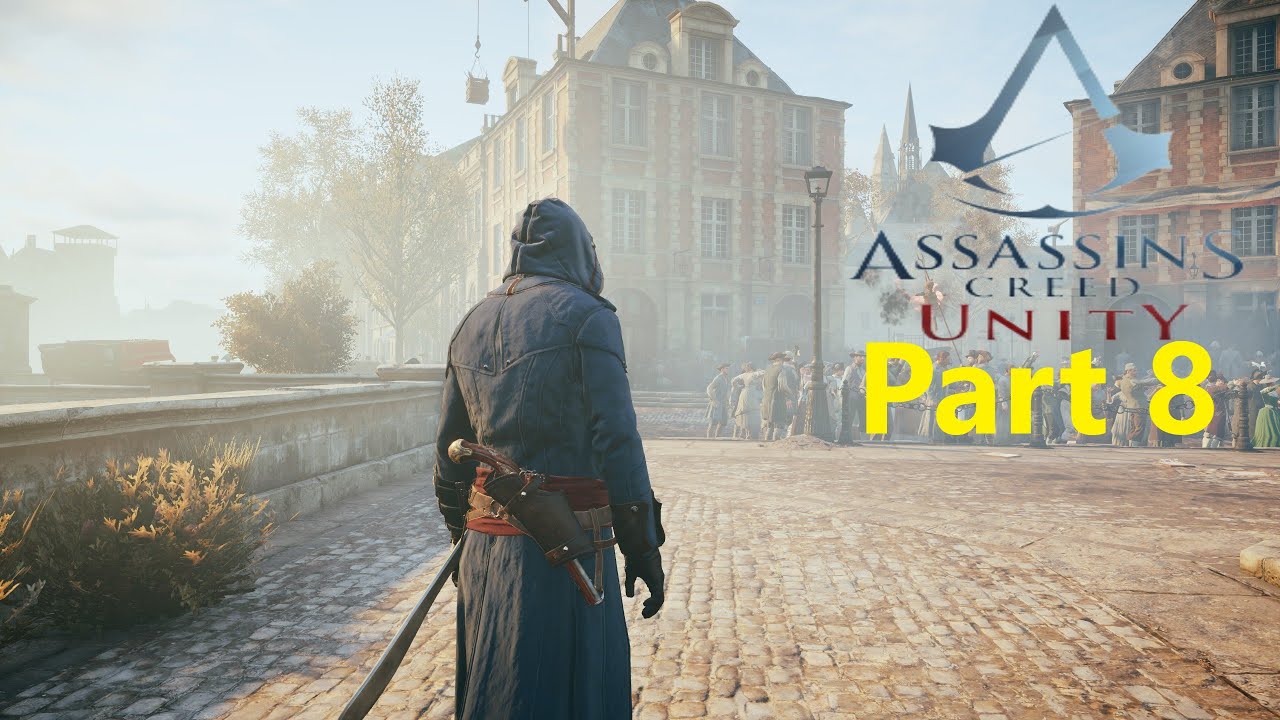Assassin's Creed Unity LIVE - Part 8 (Rescue Mission) - YouTube