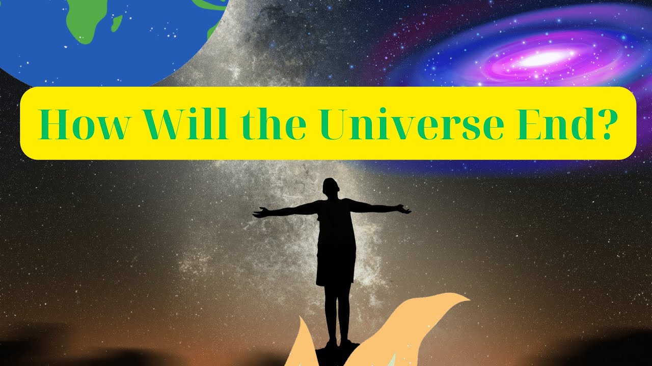 How Will the Universe End? - YouTube