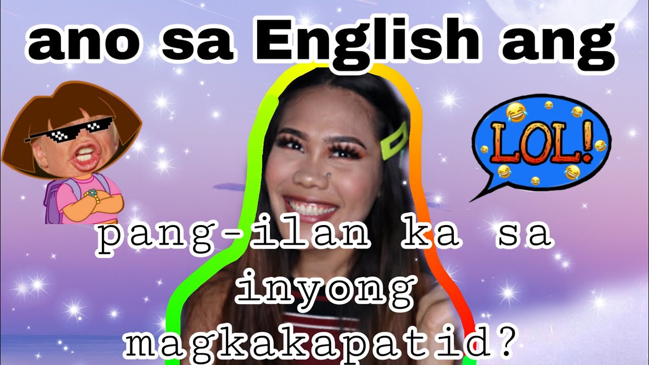 PANG ILAN KA SA INYONG MAGKAKAPATID in ENGLISH - YouTube