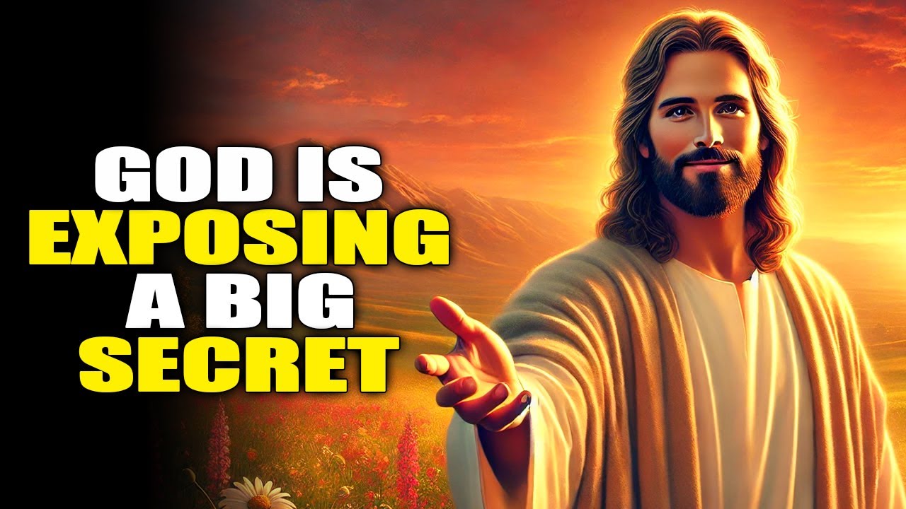 GOD IS EXPOSING A BIG SECRET | God Message Today | God's Message For ...