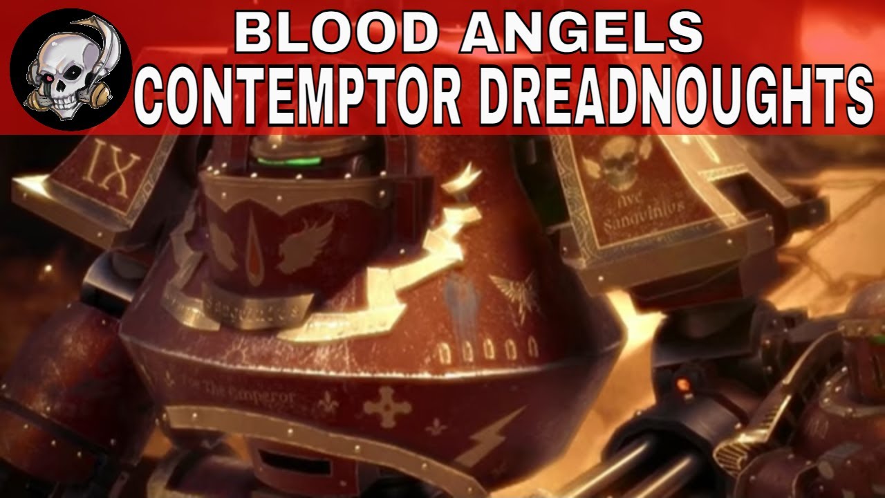 BLOOD ANGEL CONTEMPTOR DREADNOUGHTS IN WARHAMMER 40000 - YouTube