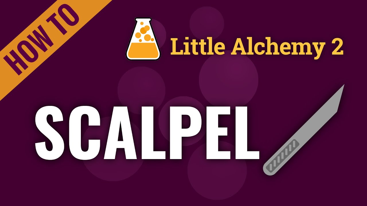 How to make SCALPEL in Little Alchemy 2 - YouTube