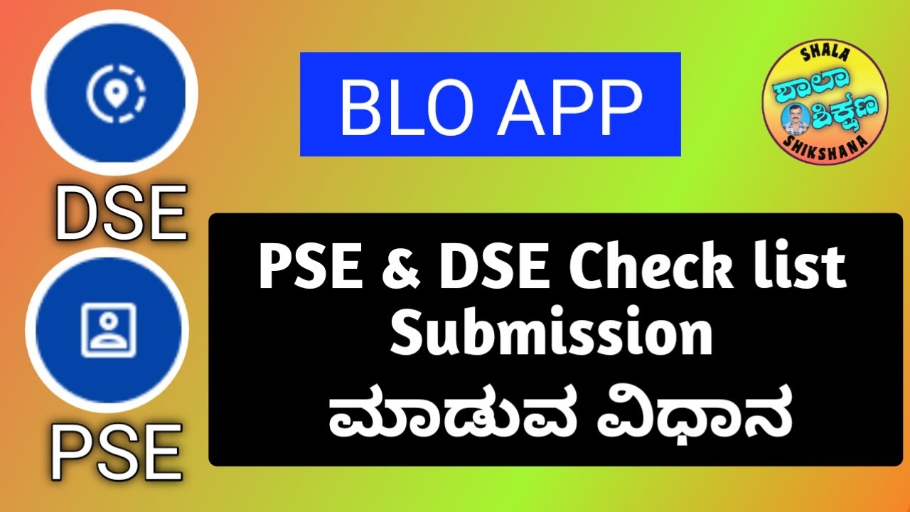 BLO APP, PSE DSE CHECK LIST SUBMISSION STEPS - YouTube