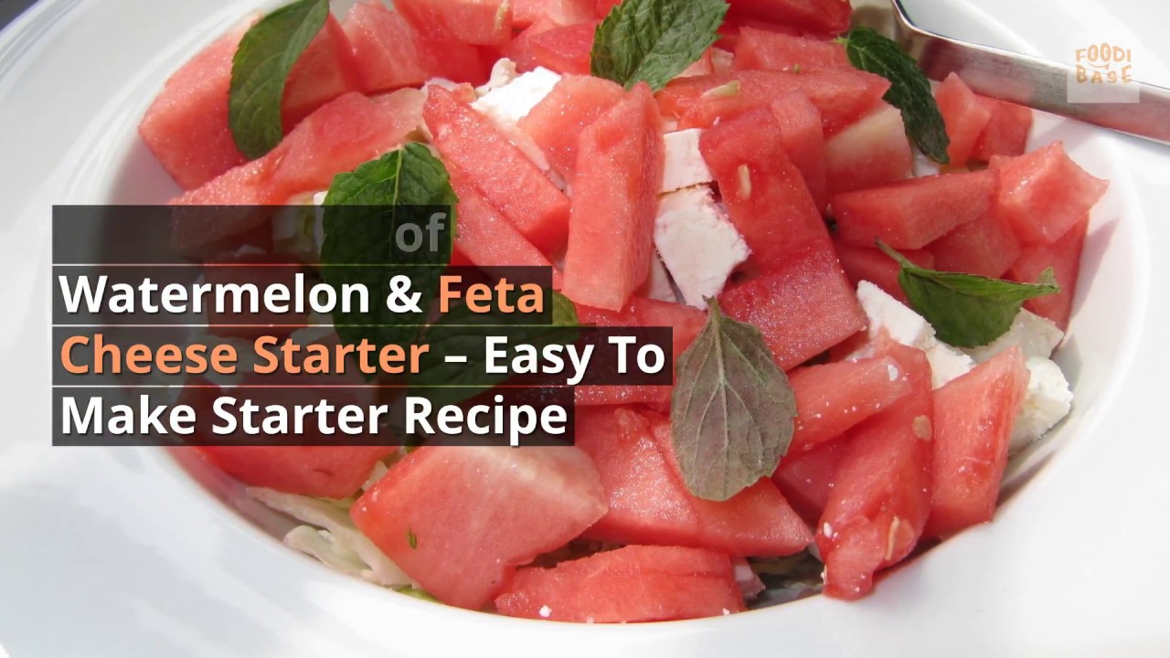 WaterMelon & Feta Cheese Starter - YouTube