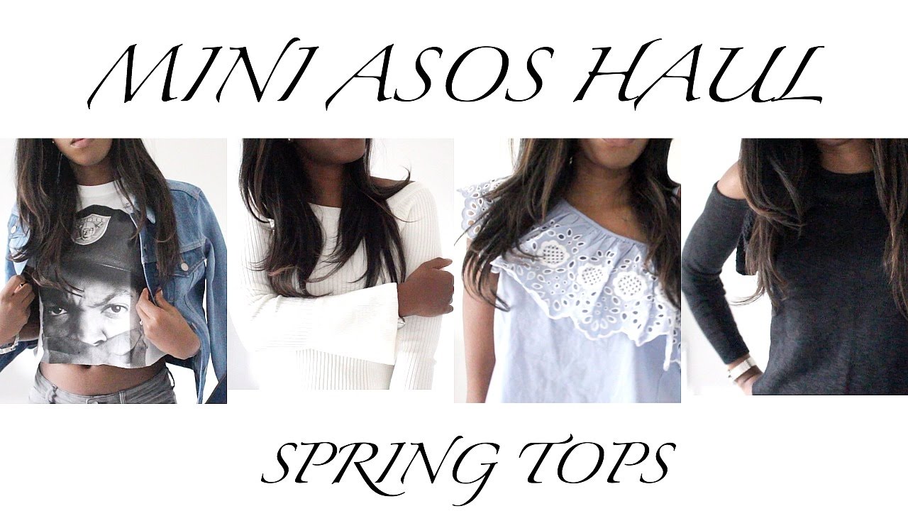 MINI ASOS HAUL & TRY ON! All Spring Summer Tops | Style With Substance ...