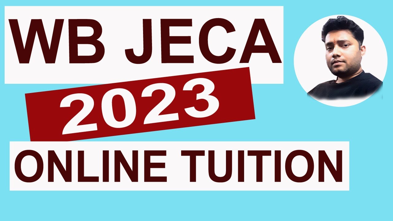 WB JECA 2023 EXAM ONLINE TUITION | NEW SYLLABUS | LIVE CLASS | ADVANCE ...