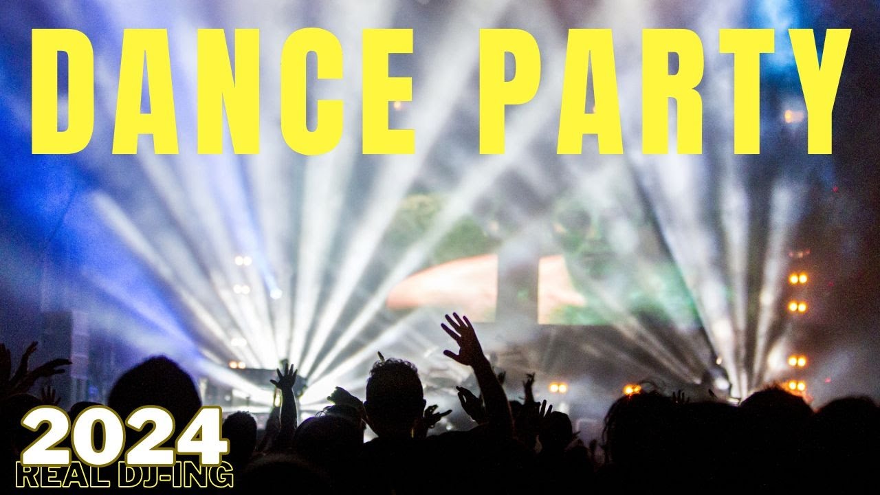DANCE PARTY SONGS 2024 🔊 Non Stop Party Playlist 🎉 Best DJ Remixes 2024 ...