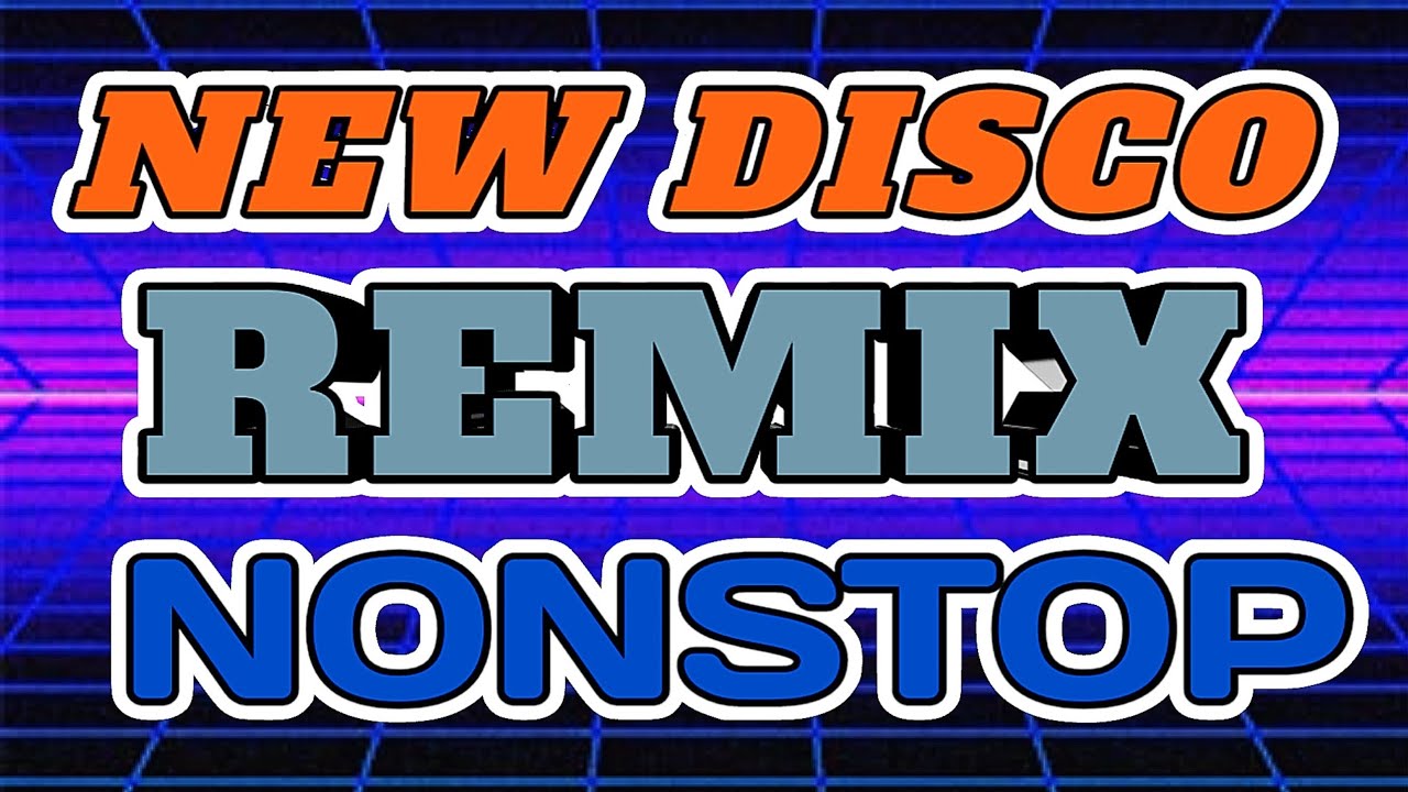 NEW DISCO REMIX NONSTOP - DJ JOHN ROLD - YouTube
