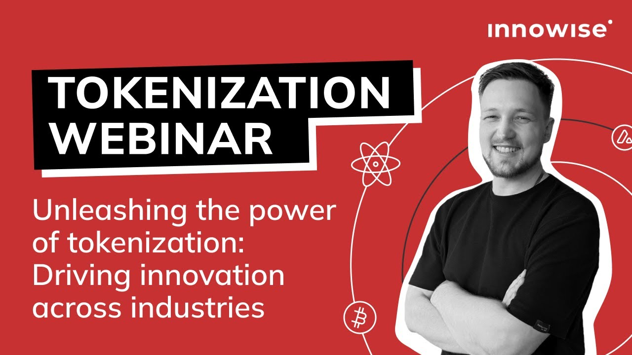 Unlocking the Future: Tokenization Webinar with Innowise's Blockchain Expert - YouTube