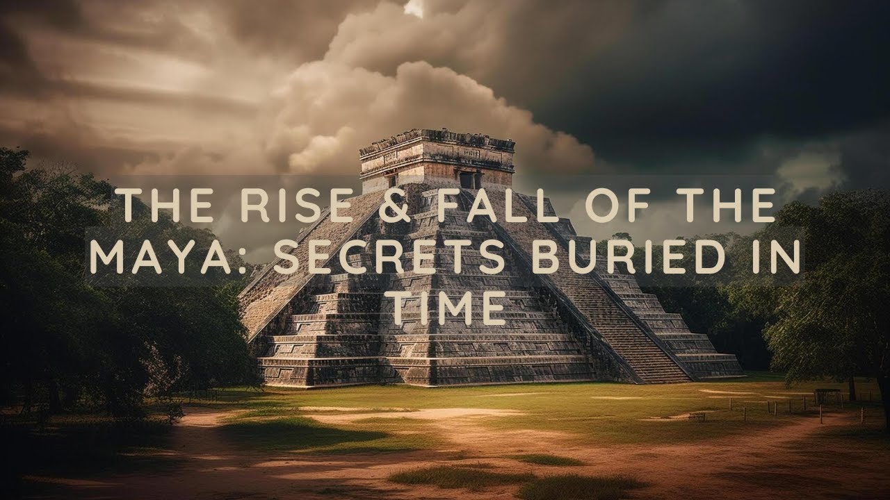 The Rise & Fall of the Maya: Secrets Buried in Time - YouTube