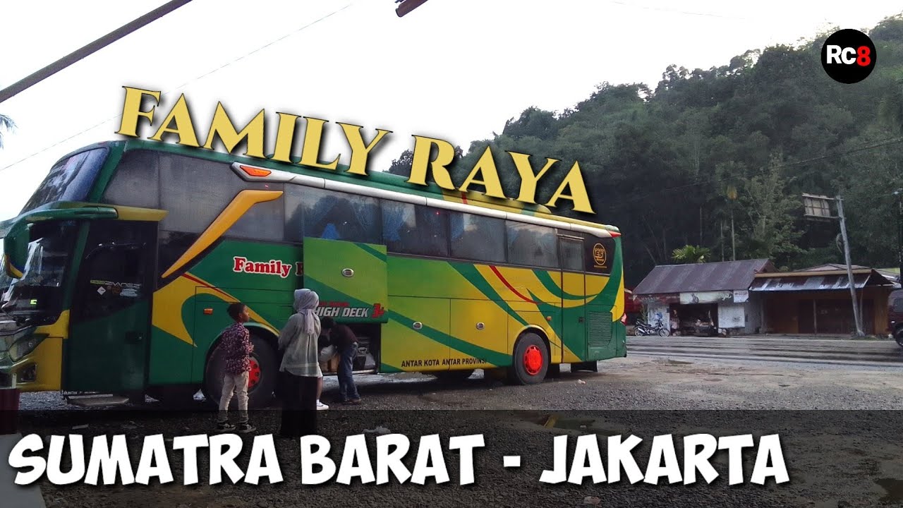 SUMATRA BARAT - JAKARTA, bus FAMILY RAYA - YouTube