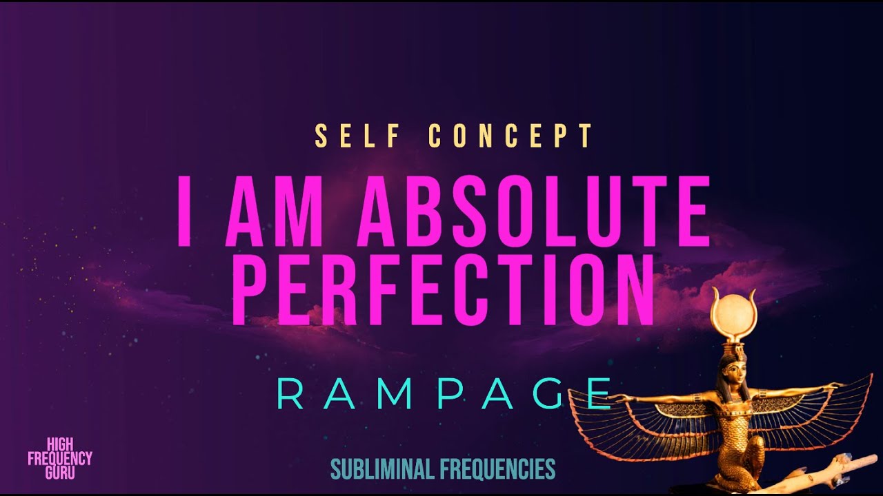 i am absolute perfection (self concept rampage) - YouTube