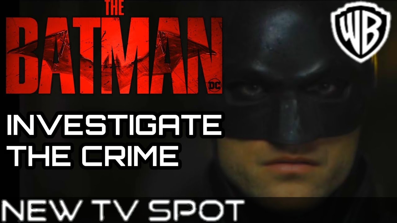 The Batman (2022) l "Investigate The Crime" l New TV Spot l - YouTube