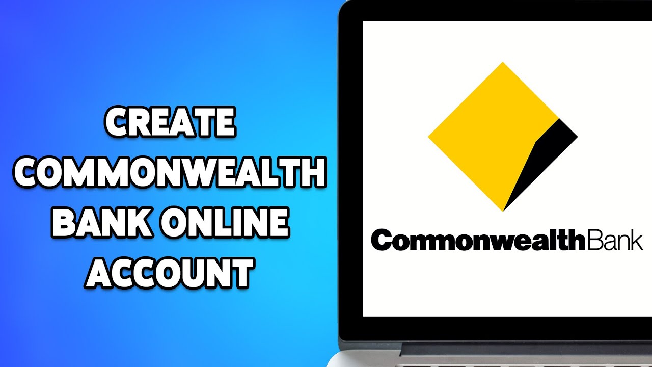 How To Create Commonwealth Bank Online Account 2025 | Commonwealth Bank ...