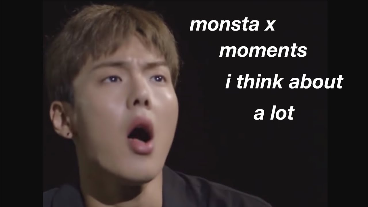 monsta x moments i think about a lot - YouTube