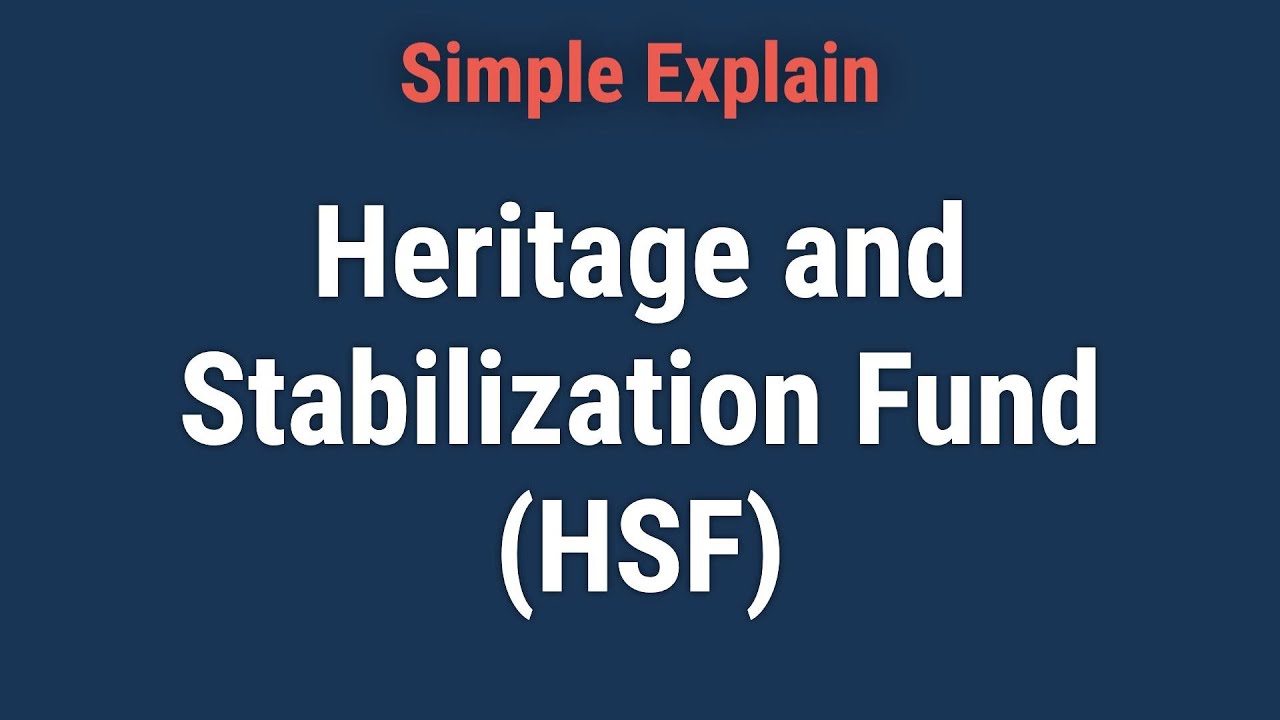 What Is the Heritage and Stabilization Fund (HSF)? - YouTube