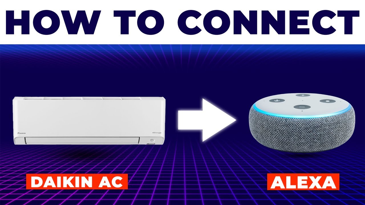 How To Connect Daikin AC To Alexa (How To Link Daikin AC To Alexa ...