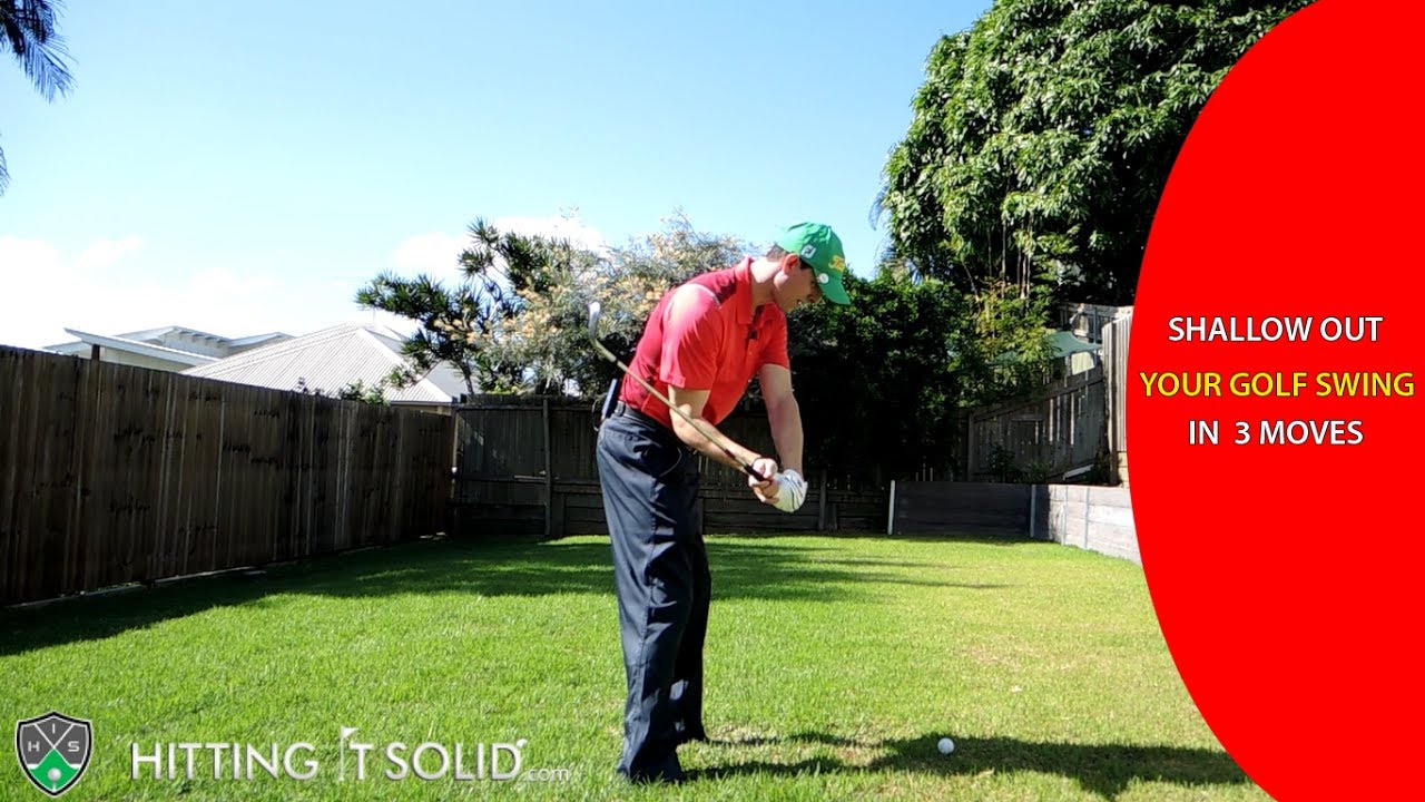 Shallow Out Your Golf Swing: (3 Easy) Moves That Work - YouTube