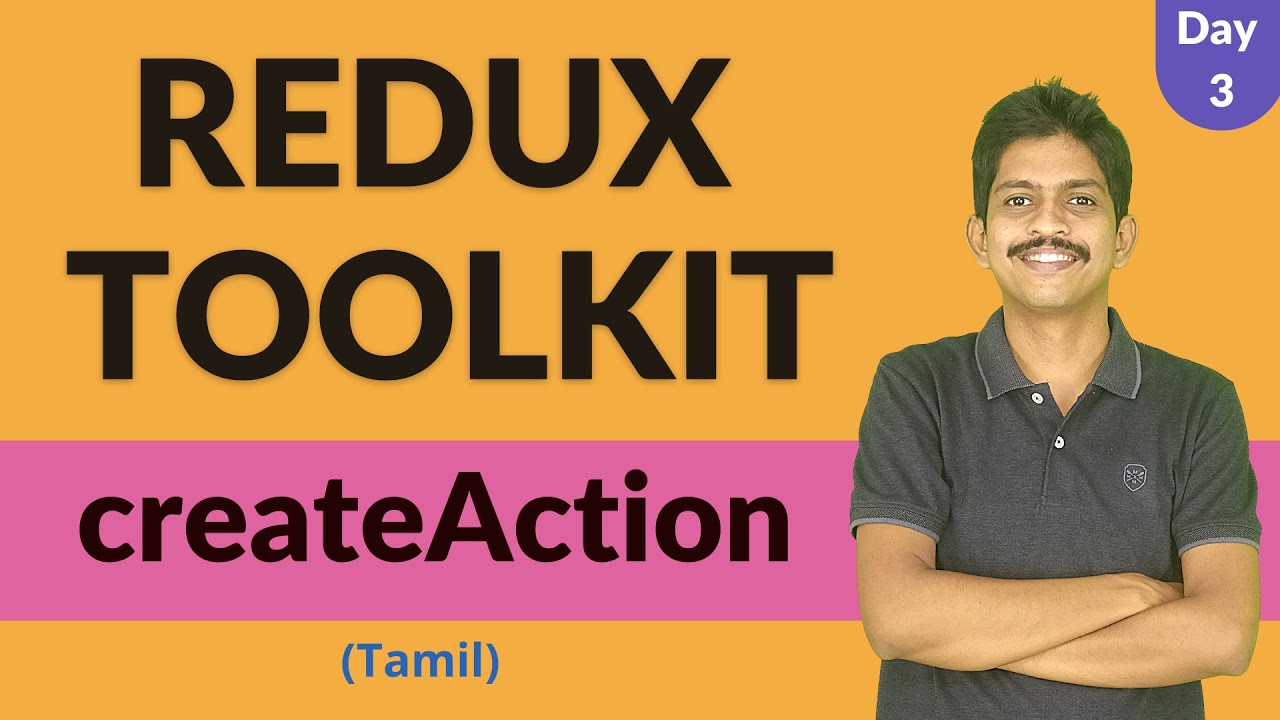 Redux Toolkit(Tamil) - createAction - Day 3 - YouTube