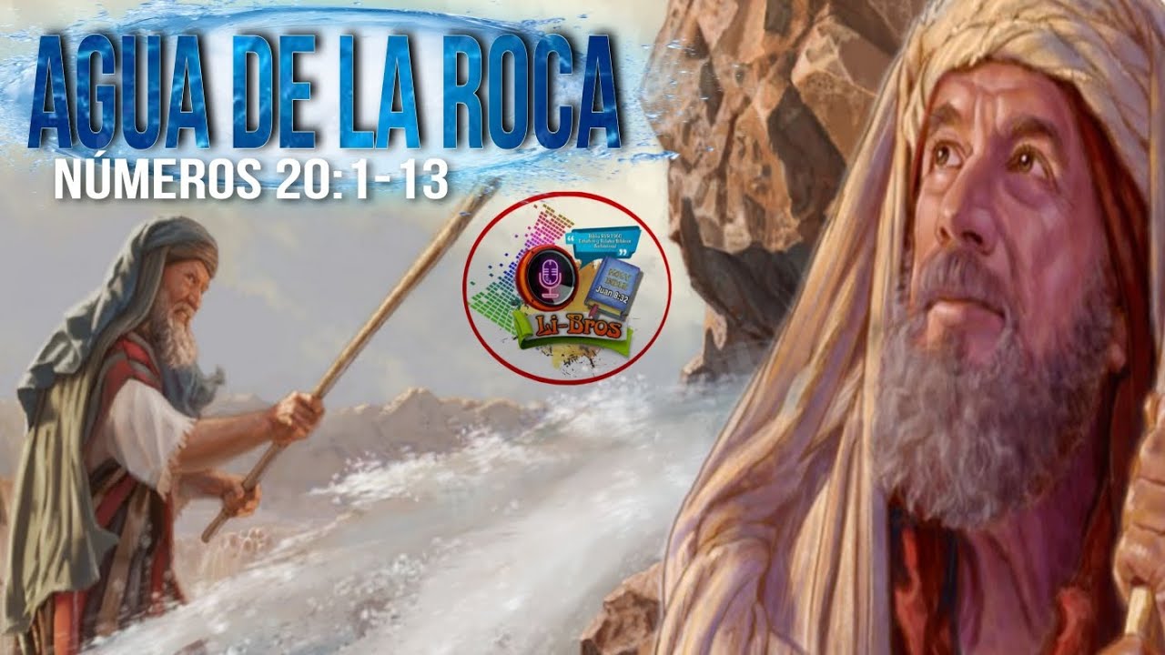 #Li-bros- Agua de la Roca (Números 20:1-13) - YouTube