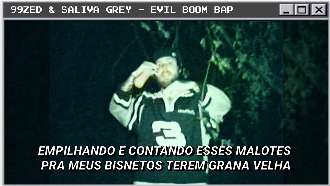 SALIVA GREY x 99ZED - EVIL BOOM BAP (legendado) - YouTube