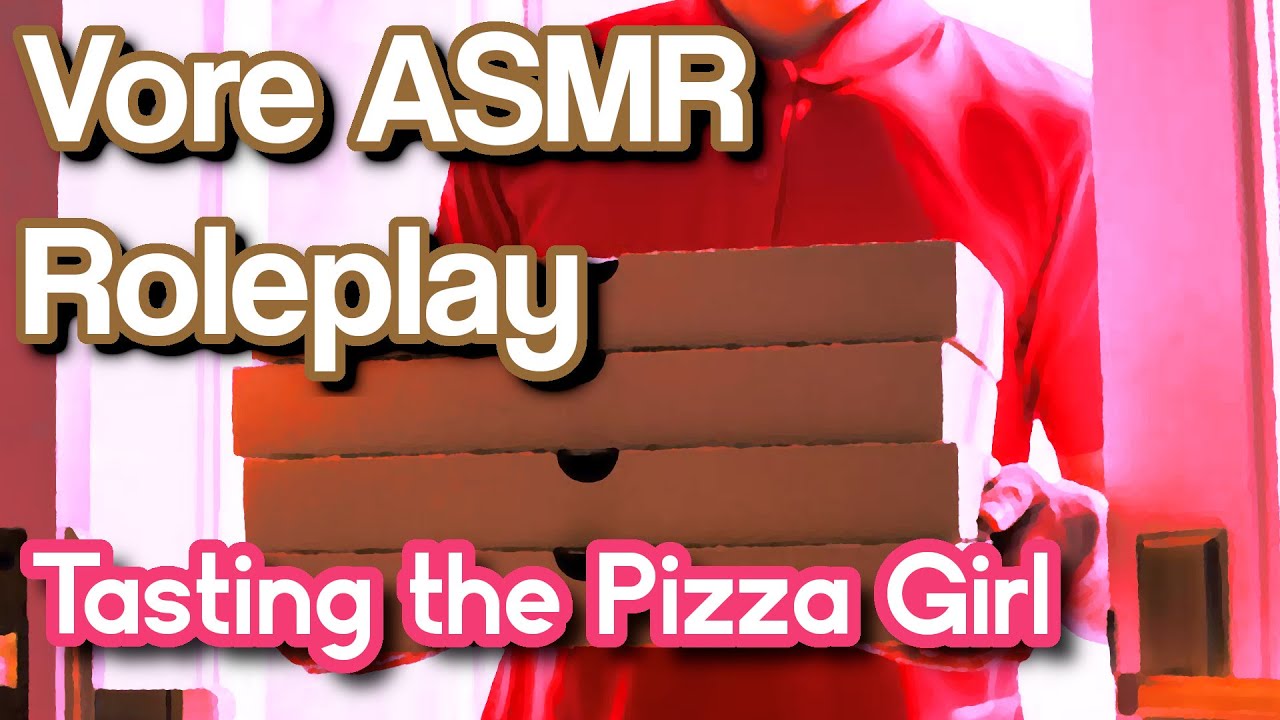Devouring Your Pizza Delivery Girl [Vore ASMR Roleplay Audio] - YouTube