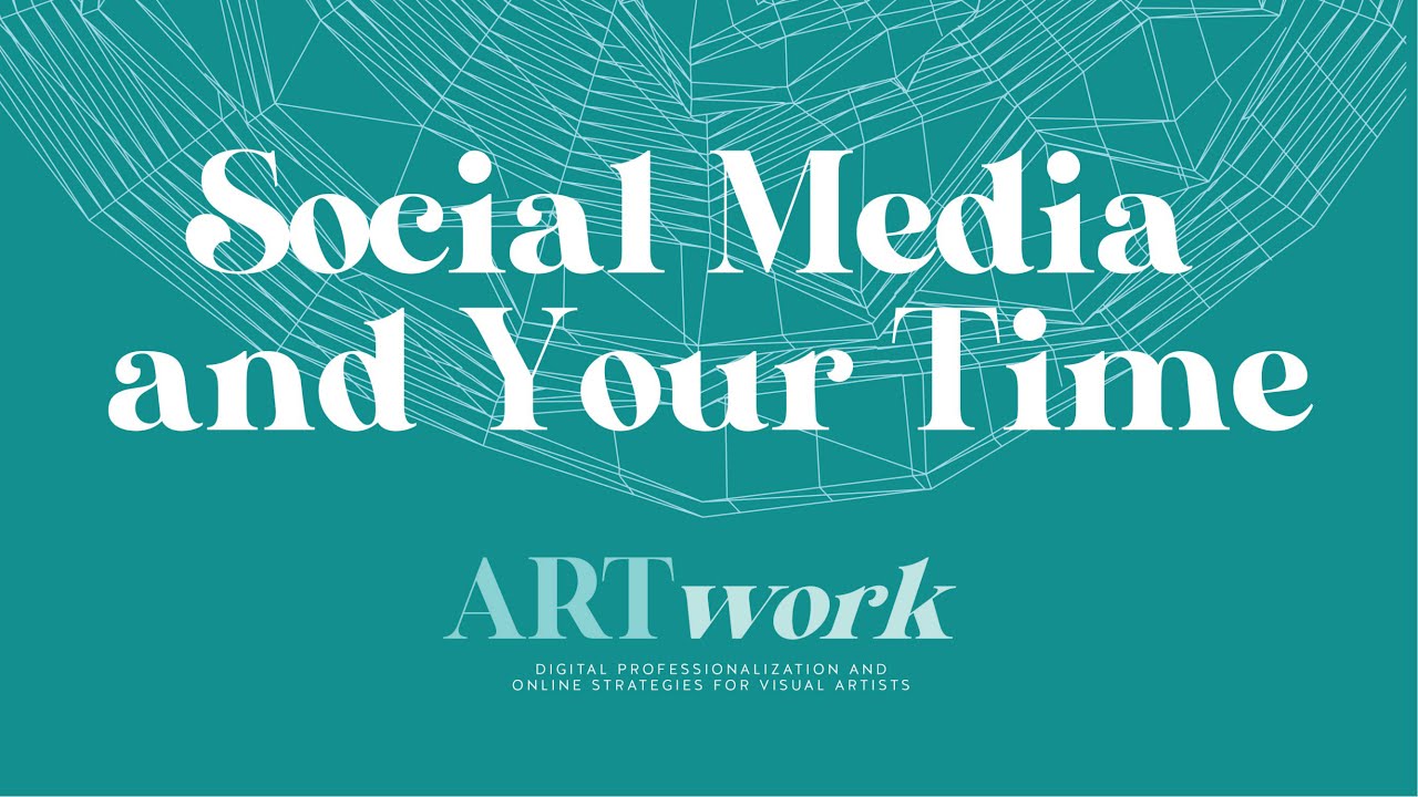 Time Management and Social Media | ARTwork: Digital Strategies for ...