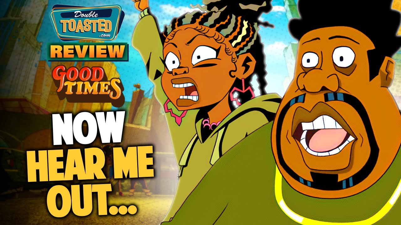 GOOD TIMES NETFLIX SERIES REVIEW | Double Toasted - YouTube