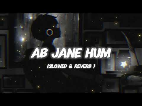 🎧_ab jaane ham yah pyar kya hai { slowed and Reverb } sad song || Lo-fi music || 🎶
