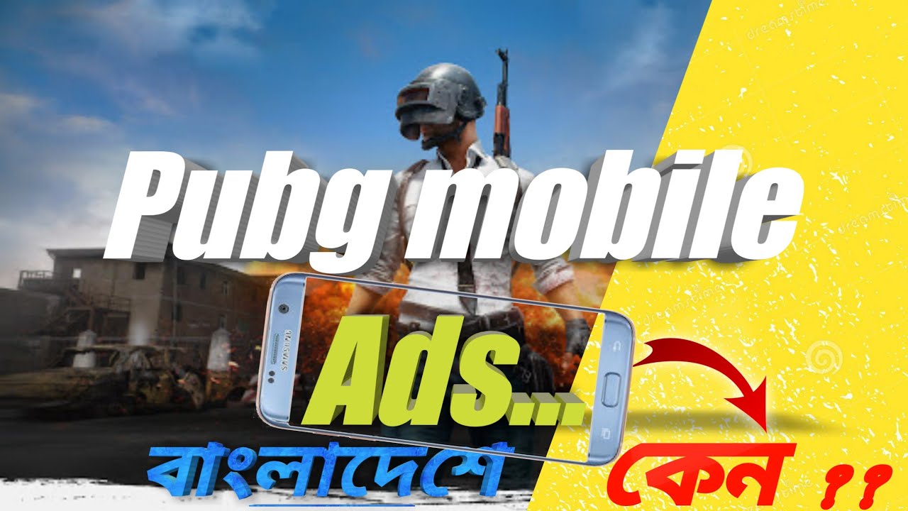 Why Pubg mobile Ads release in Bangladesh.. - YouTube