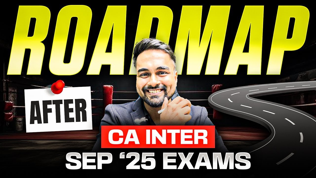 Roadmap After CA Inter Sep'25 Exams | CA CS Shantam Gupta - YouTube