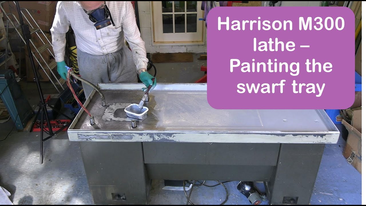 Harrison M300 lathe - Painting the swarf tray - YouTube