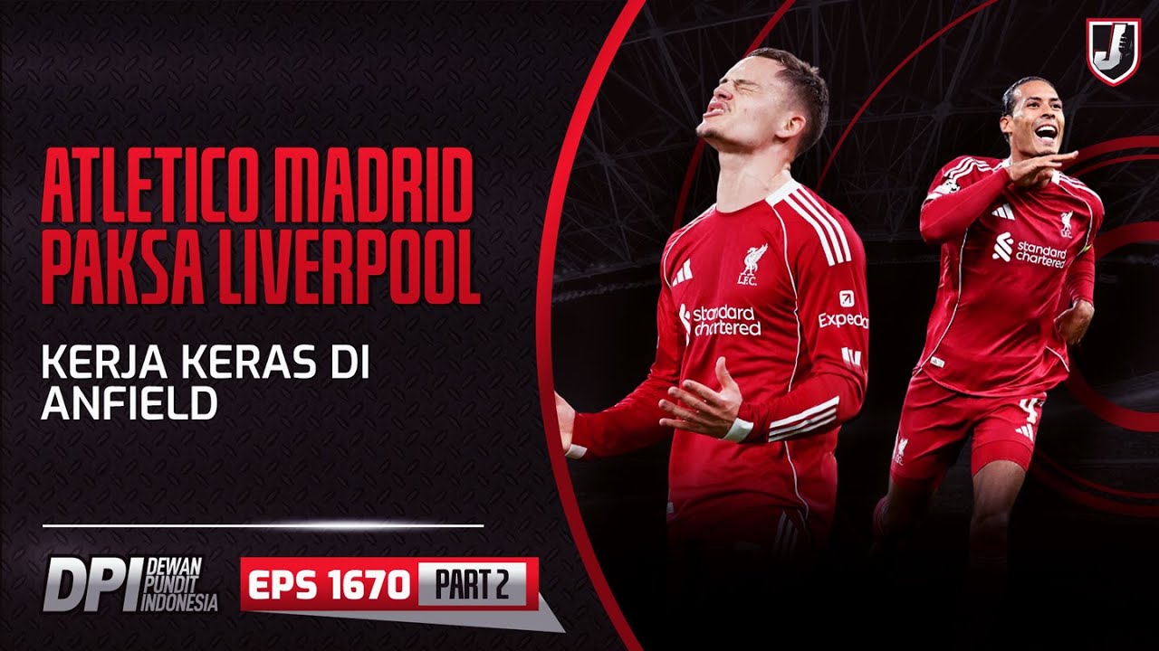 ATLETICO MADRID PAKSA LIVERPOOL KERJA KERAS DI ANFIELD - YouTube