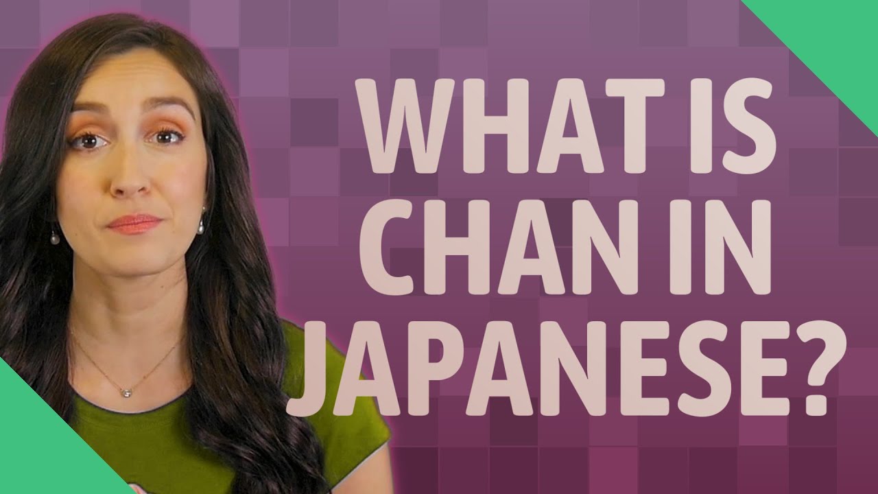 What is Chan in Japanese? - YouTube