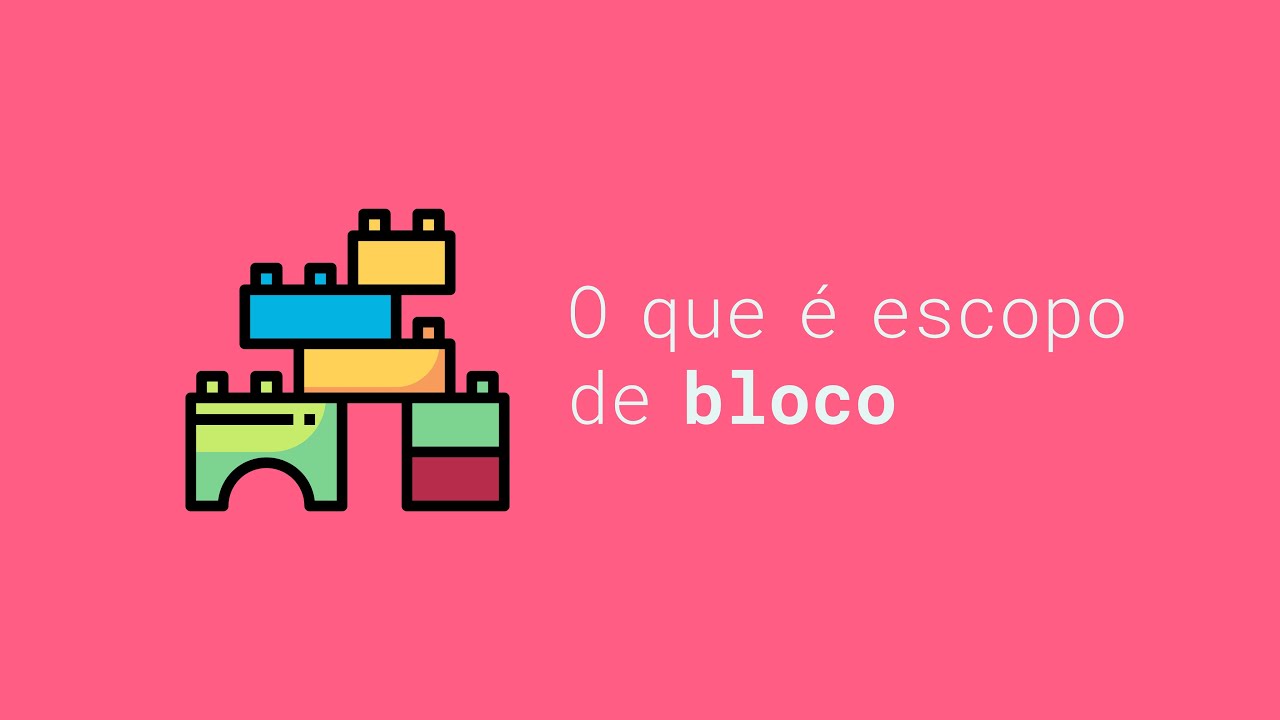 O que é escopo de bloco | JavaScript - YouTube
