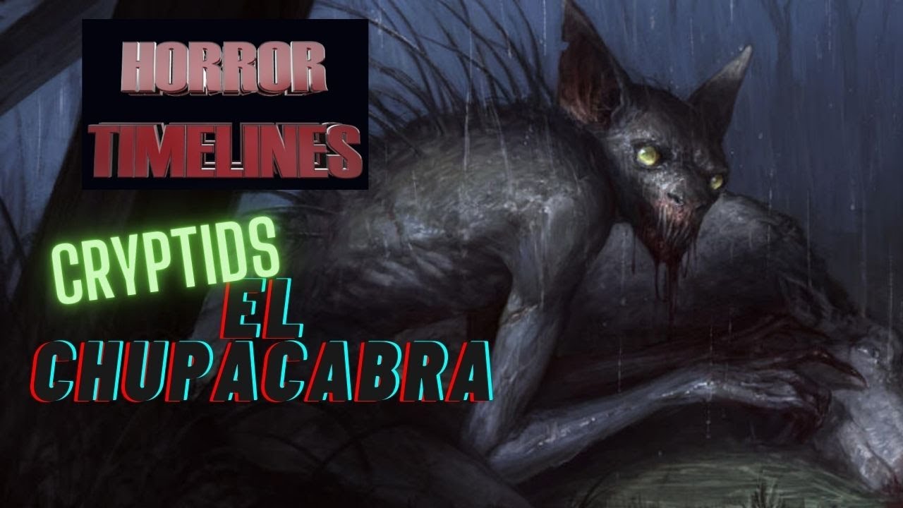 Horror Timelines Cryptids Episode 3 : El Chupacabra - YouTube
