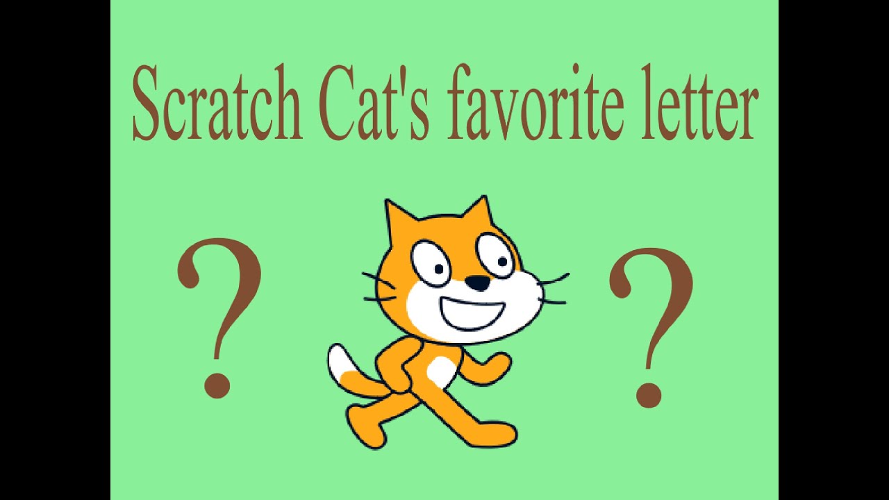 Scratch Cat's favorite letter - YouTube