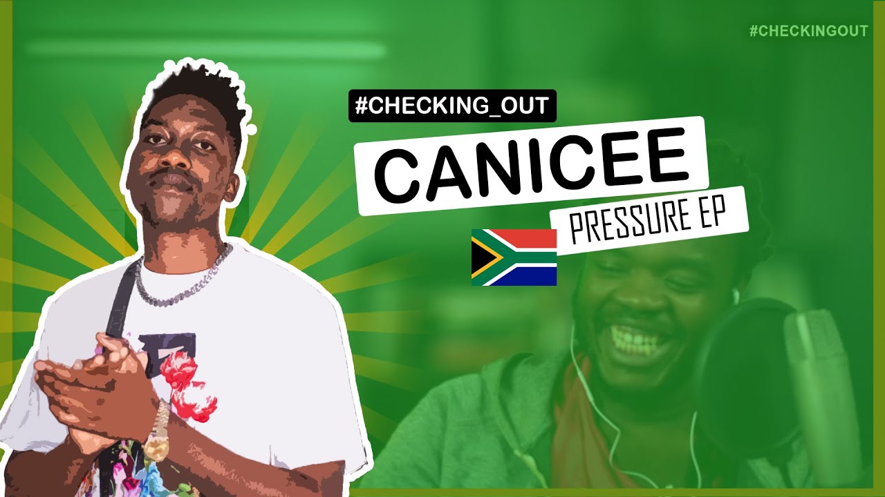 Ep 31. Checking out Canicee Pressure EP (REACTION!!!) | South African ...