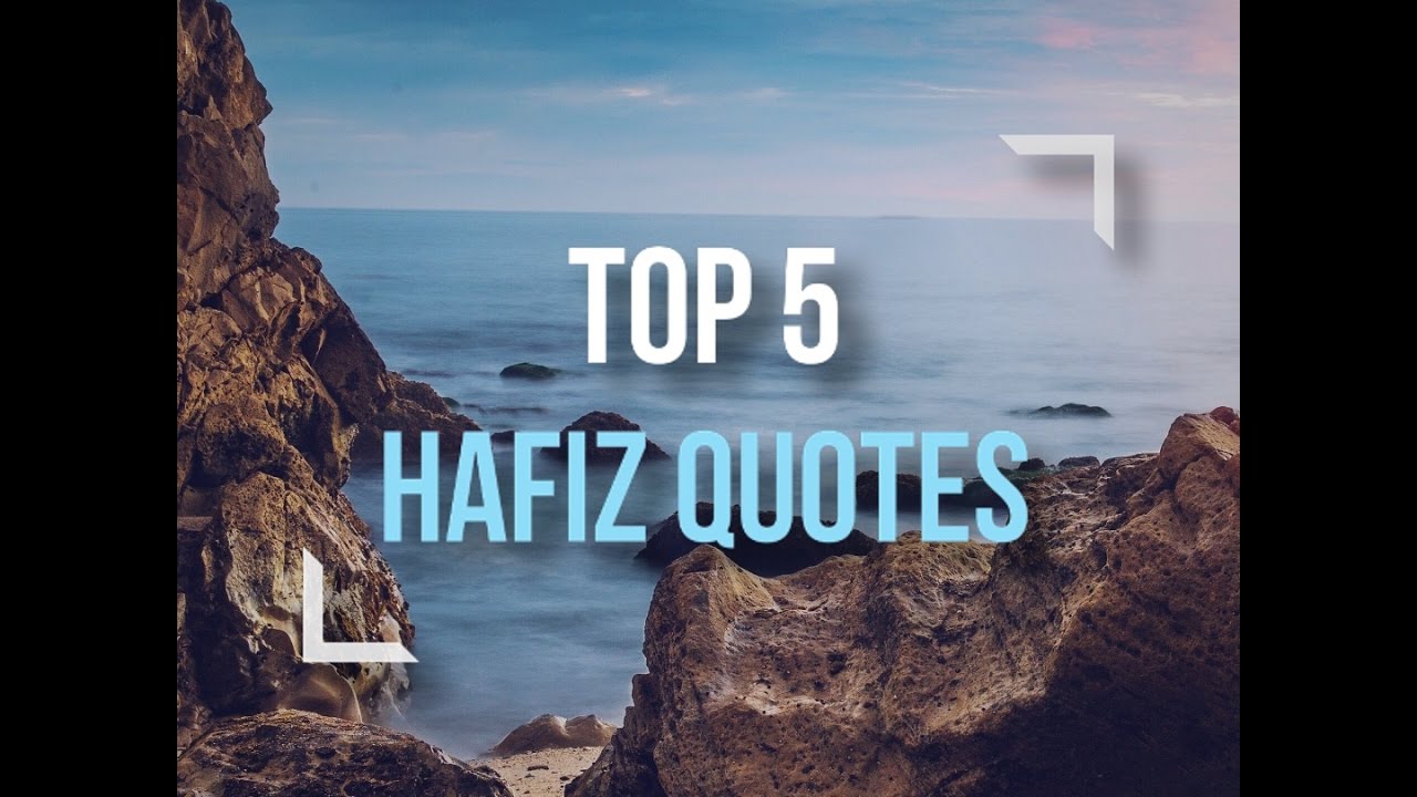 Top 5 Hafiz Quotes - YouTube