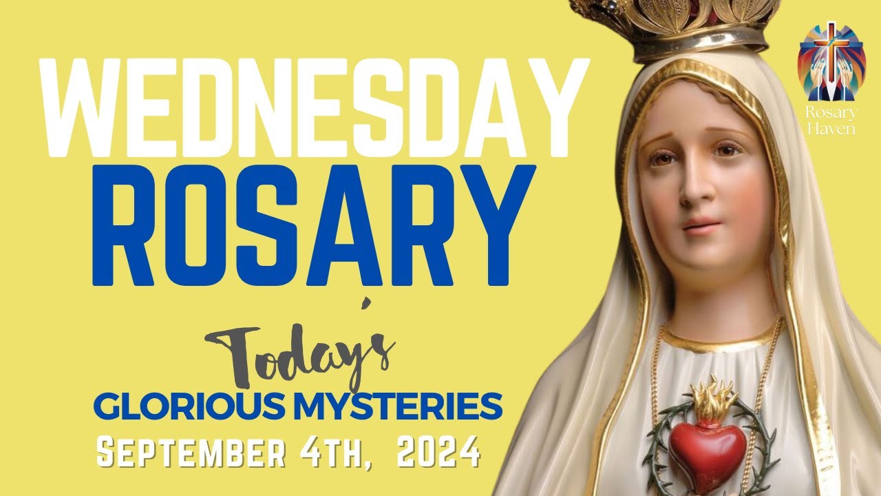 TODAY´S HOLY ROSARY - Wednesday Glorious Mysteries - September 4th ...