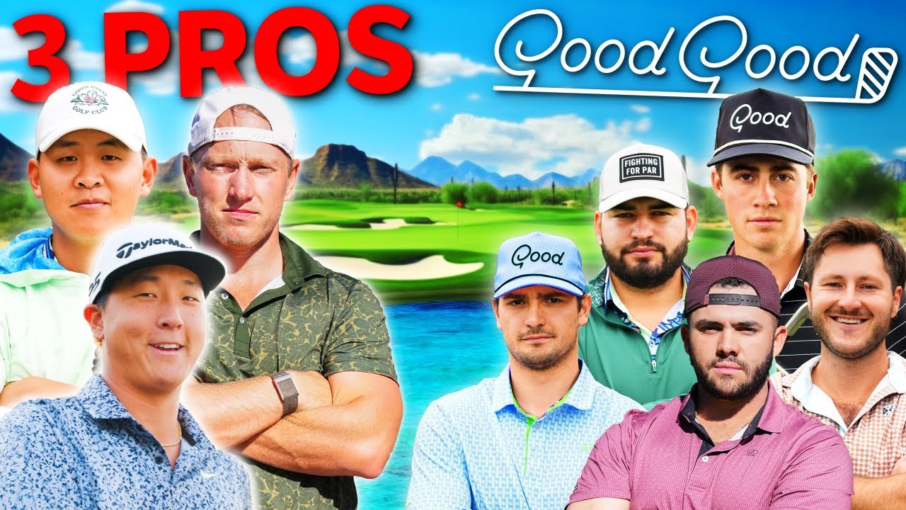3 Pro Golfers vs All of Good Good - YouTube