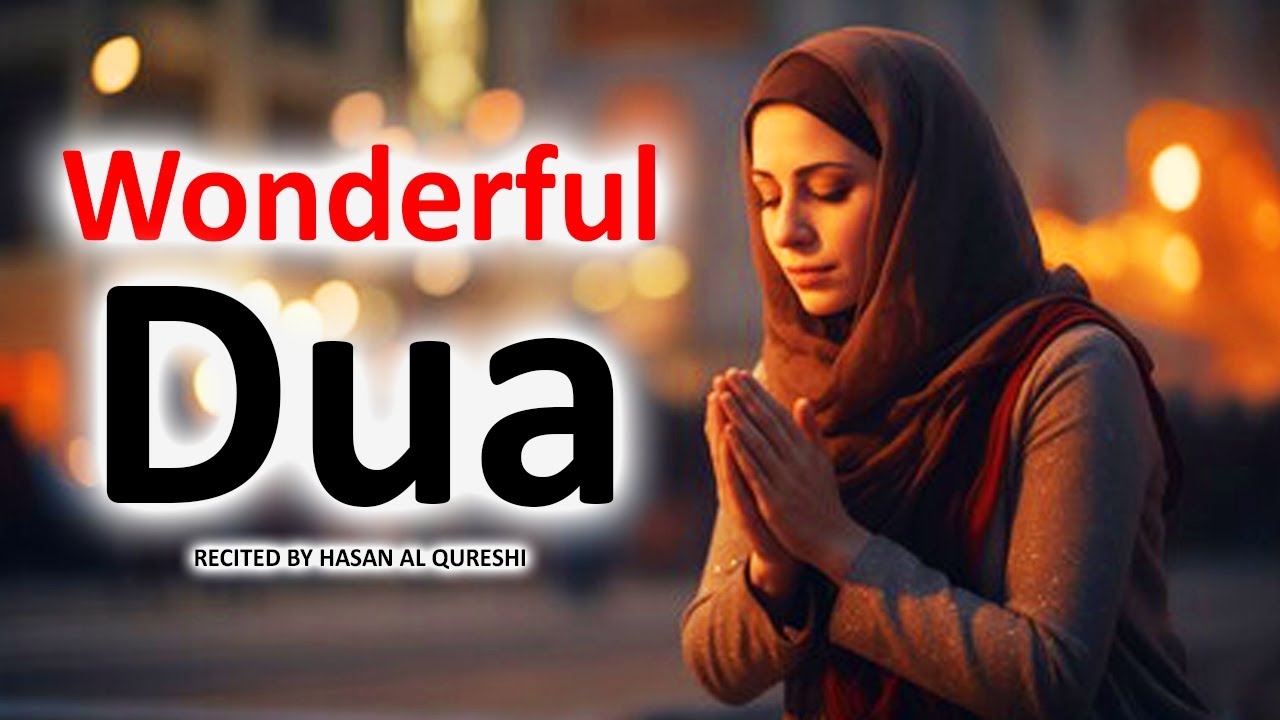 KEEP LISTENING TO THIS BEST DUA !! IT HAS MANY BENEFITS FOR YOU! - YouTube