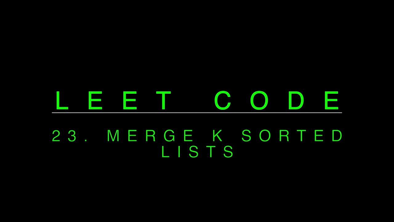 23 Merge K sorted lists - Leet code in tamil - YouTube