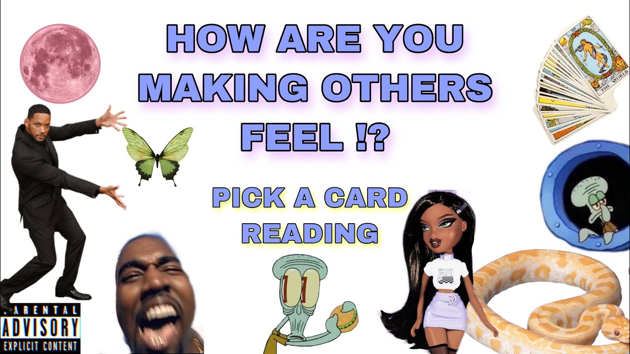 (PICK A CARD) HOW ARE YOU MAKING OTHERS FEEL !? - YouTube
