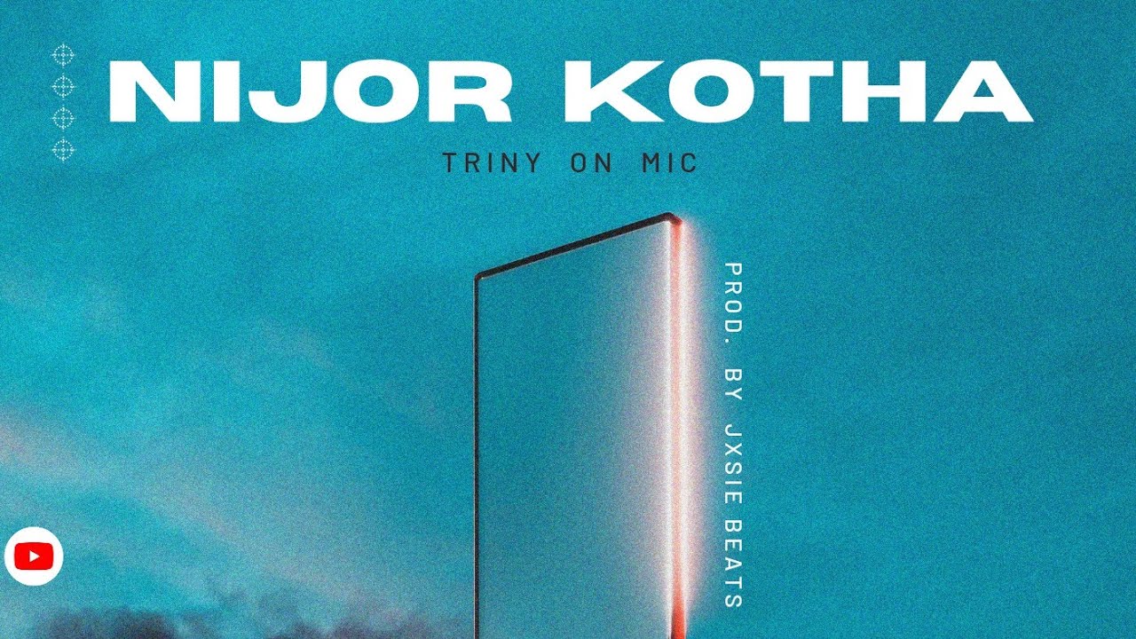NIJOR KOTHA - TrinY 🎤 ( Prod. by - jxsie beats ) LYRICS VIDEO - YouTube