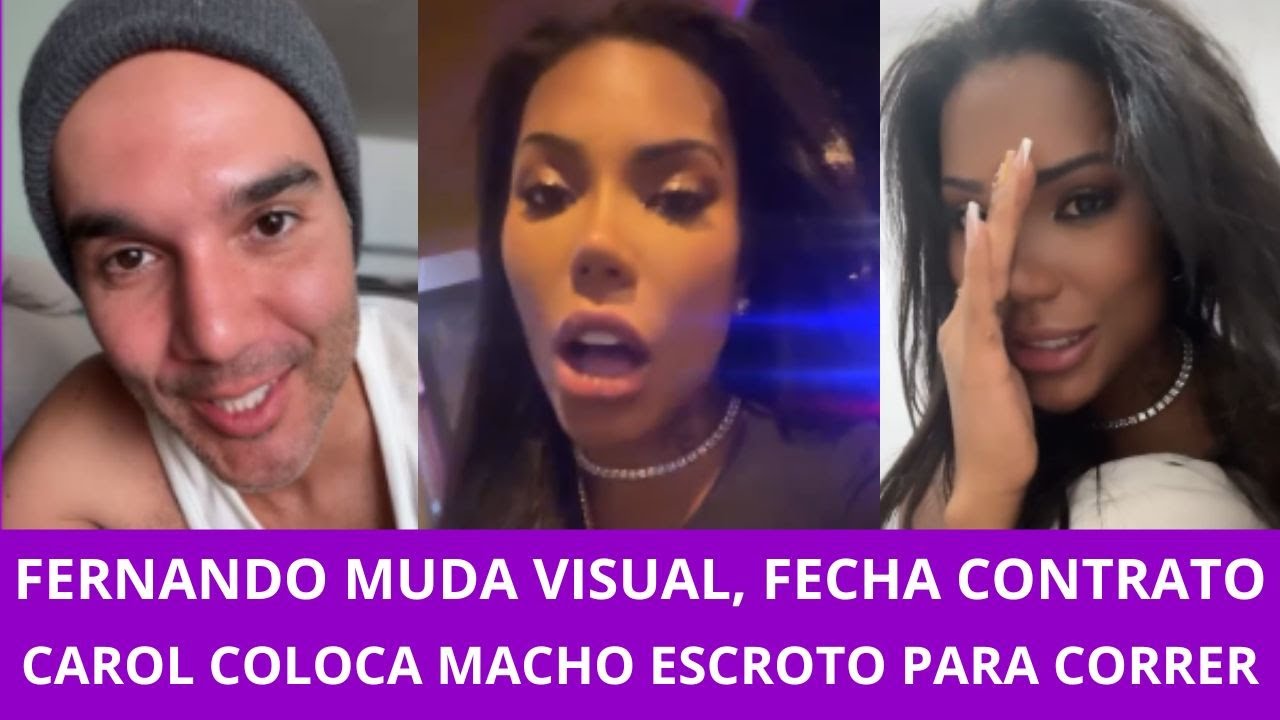FERNANDO MUDA VISUAL E FECHA CONTRATO | CAROL LECKER EM BARCELONA ...