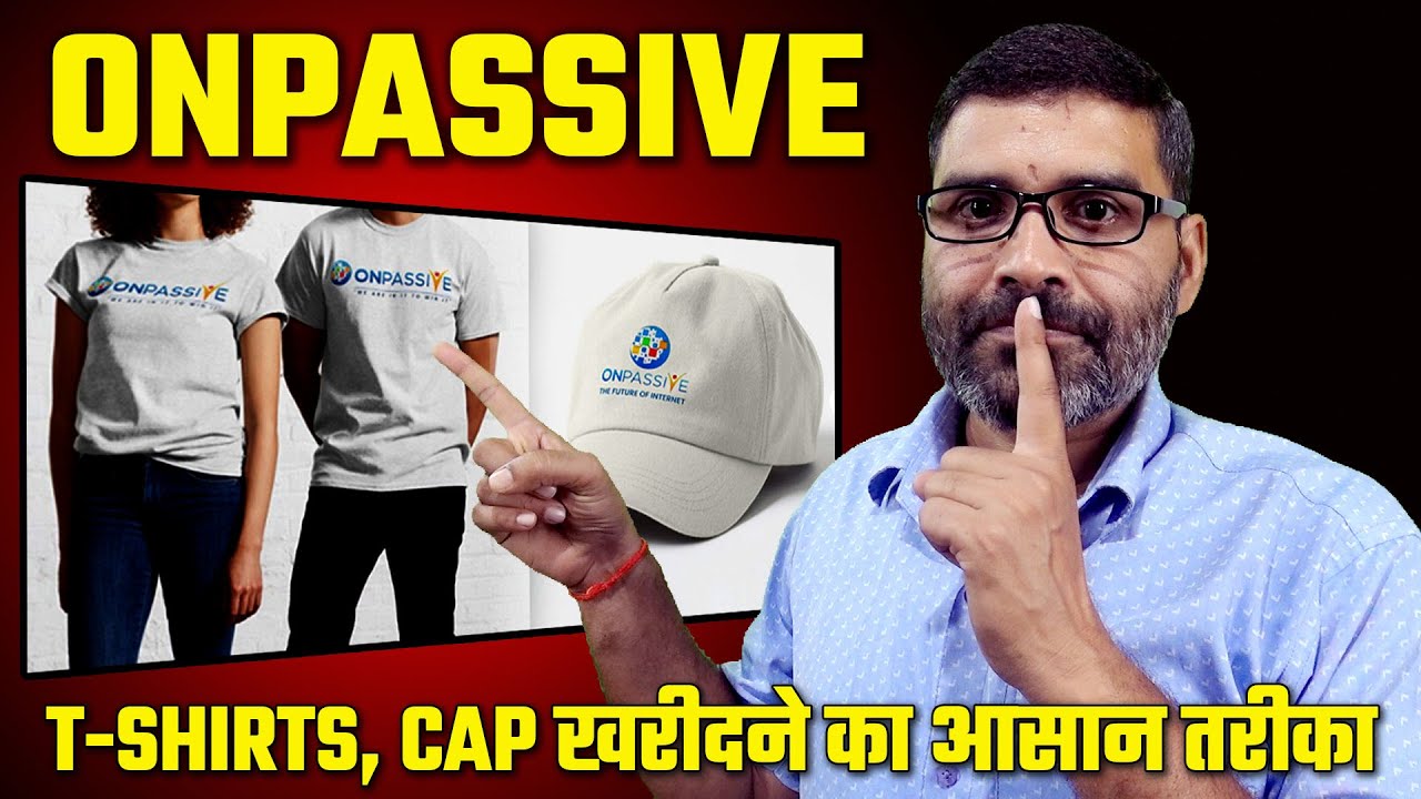 #ONPASSIVE Logo T-shirts, Cap खरीदने का आसान तरीका ! Onpassive New ...