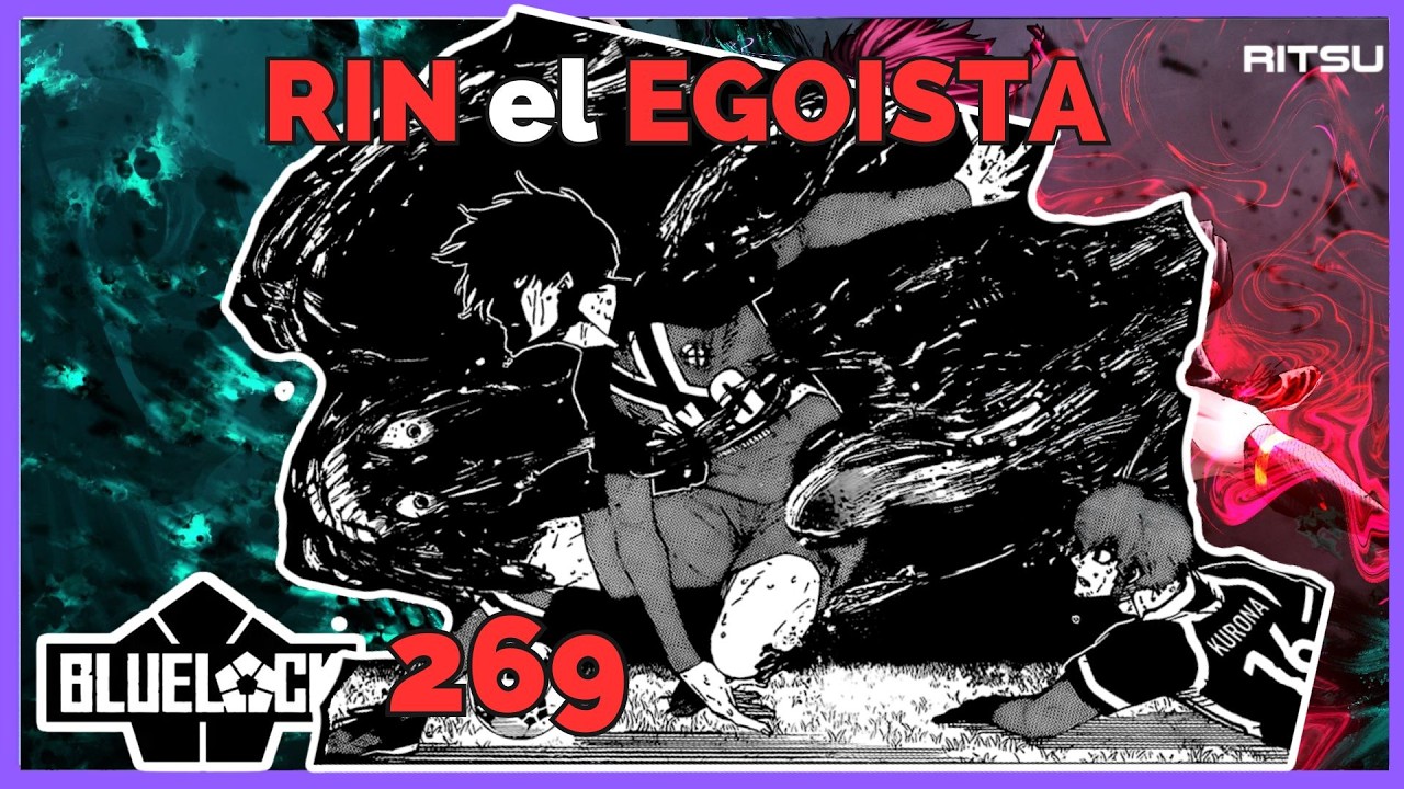 ISAGI VS RIN | VUELVE RIN EL EGOISTA | BLUE LOCK 269 - YouTube
