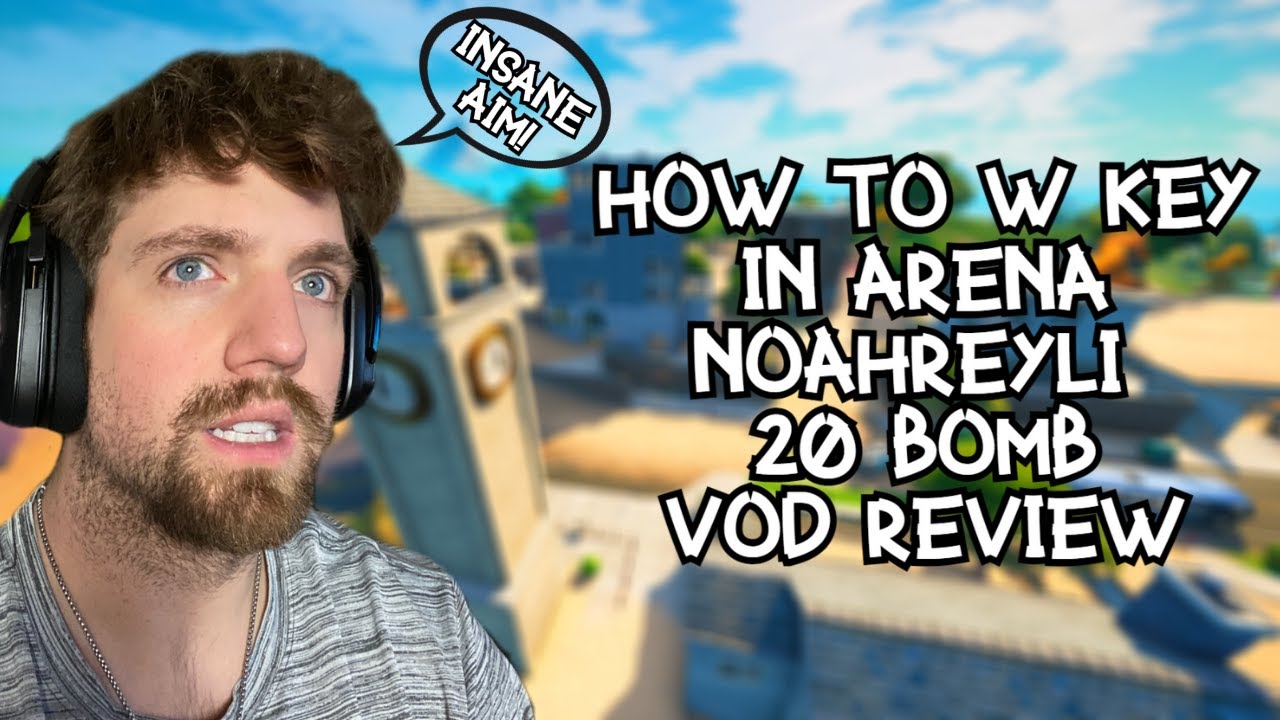 How To W Key In Arena Solos : Noahreyli 20 Bomb Vod Review (Fortnite ...